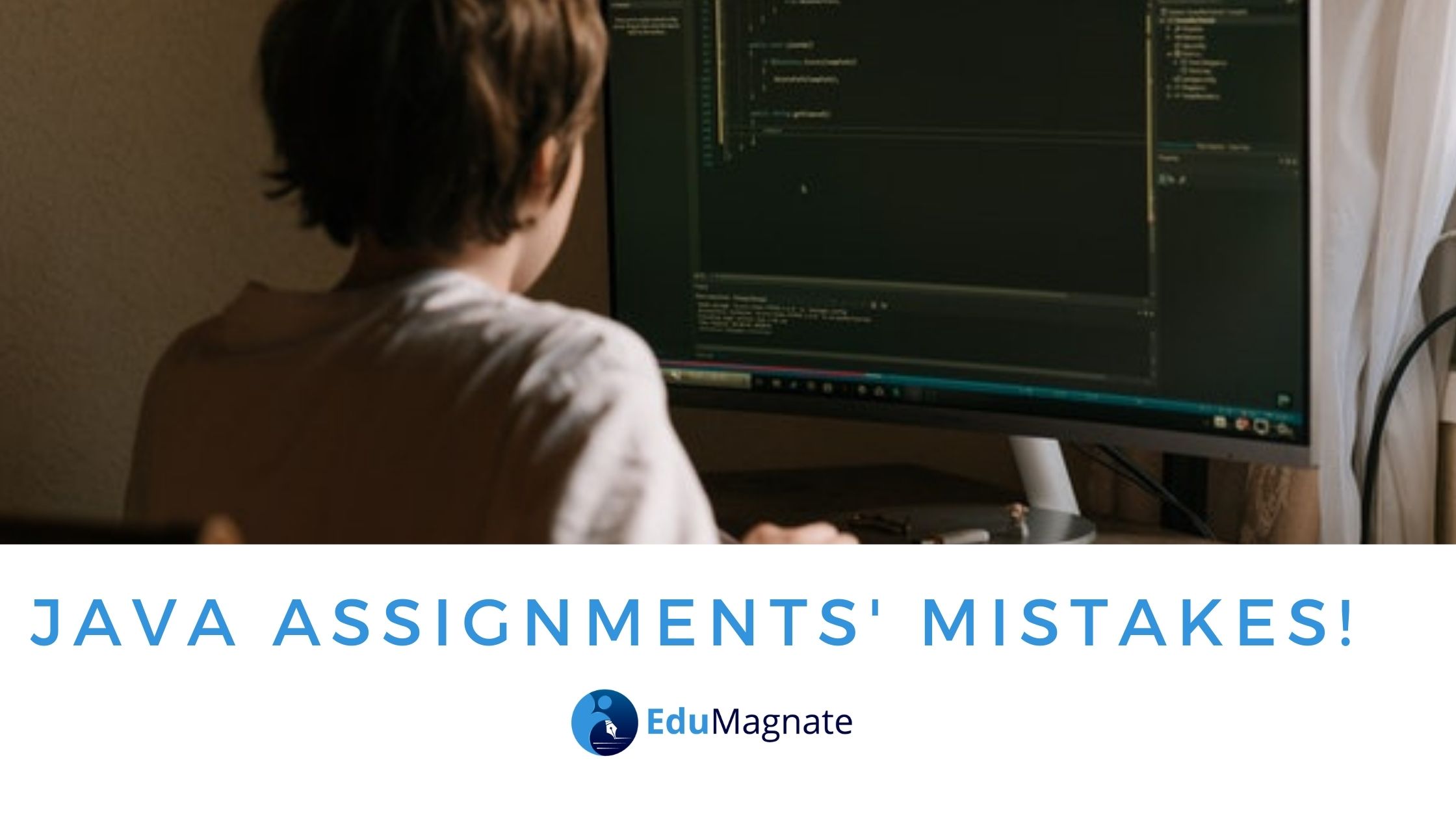 Common Mistakes You Are Doing in Your Java Programming Assignments Common Mistakes You Are Doing in Your Java Programming Assignments