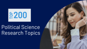 Political Science Research Topics: 200+ Captivating Ideas - Edumagnate