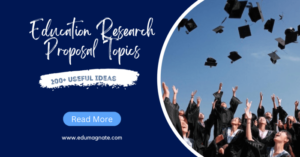 Education Research Proposal Topics: 100+ Useful Ideas - Edumagnate